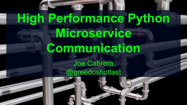High Performance Python Microservice Communication | PPT High Performance Python Microservice Communication | PPT