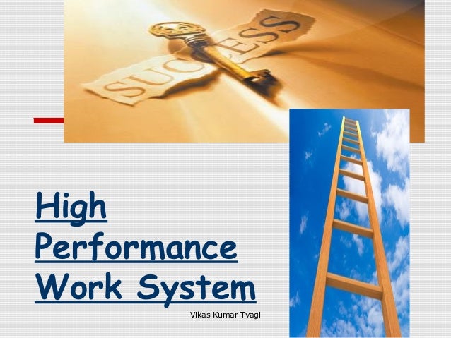 High performance work system