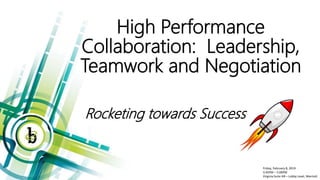 High-Performance Collaboration: Leadership, Teamwork, and Negotiation ...