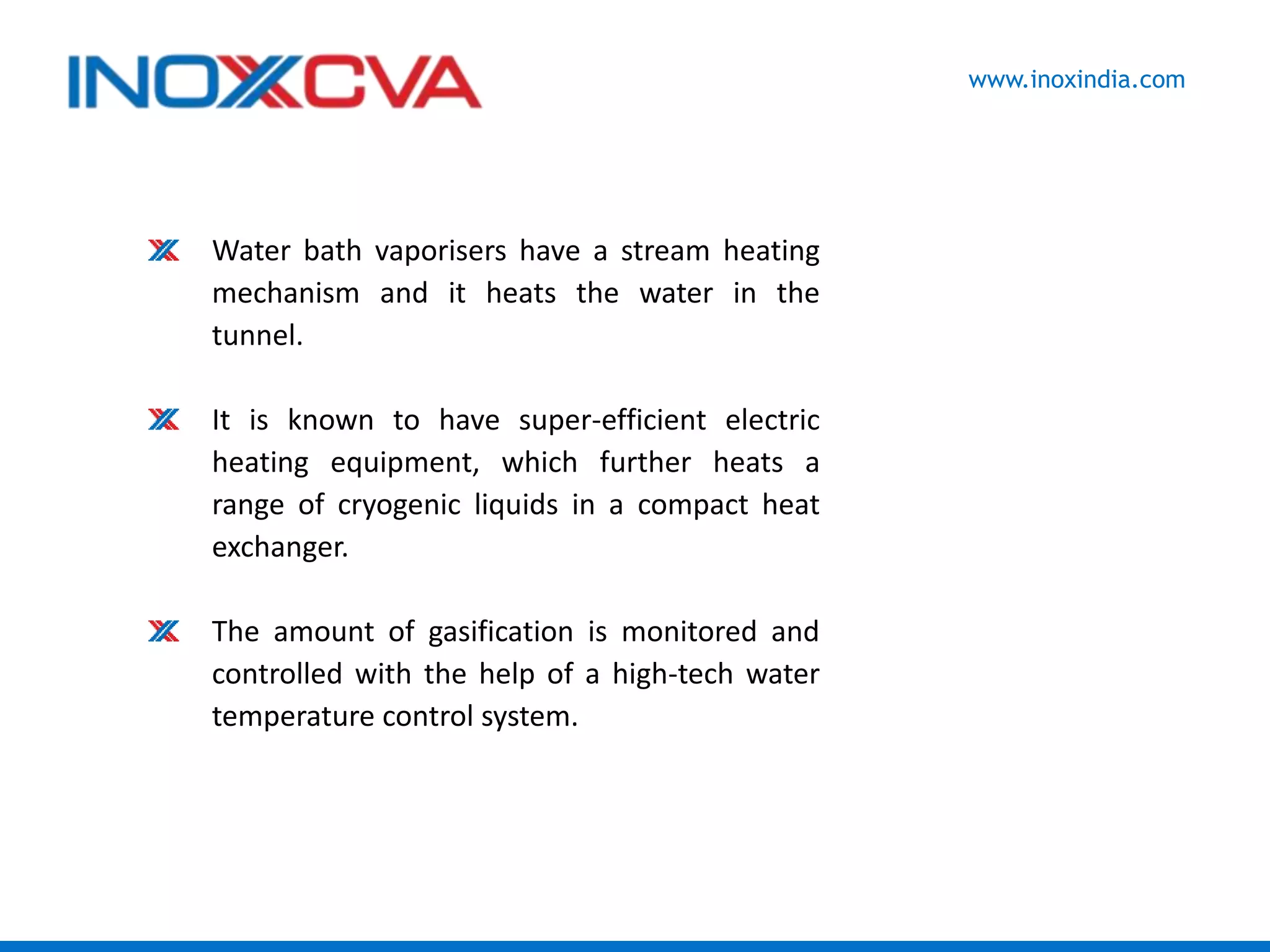 High performing cryogenic liquid vaporizer and water bath vaporizer | PPTX