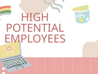 Its about high potential employees or HIPO.pptx