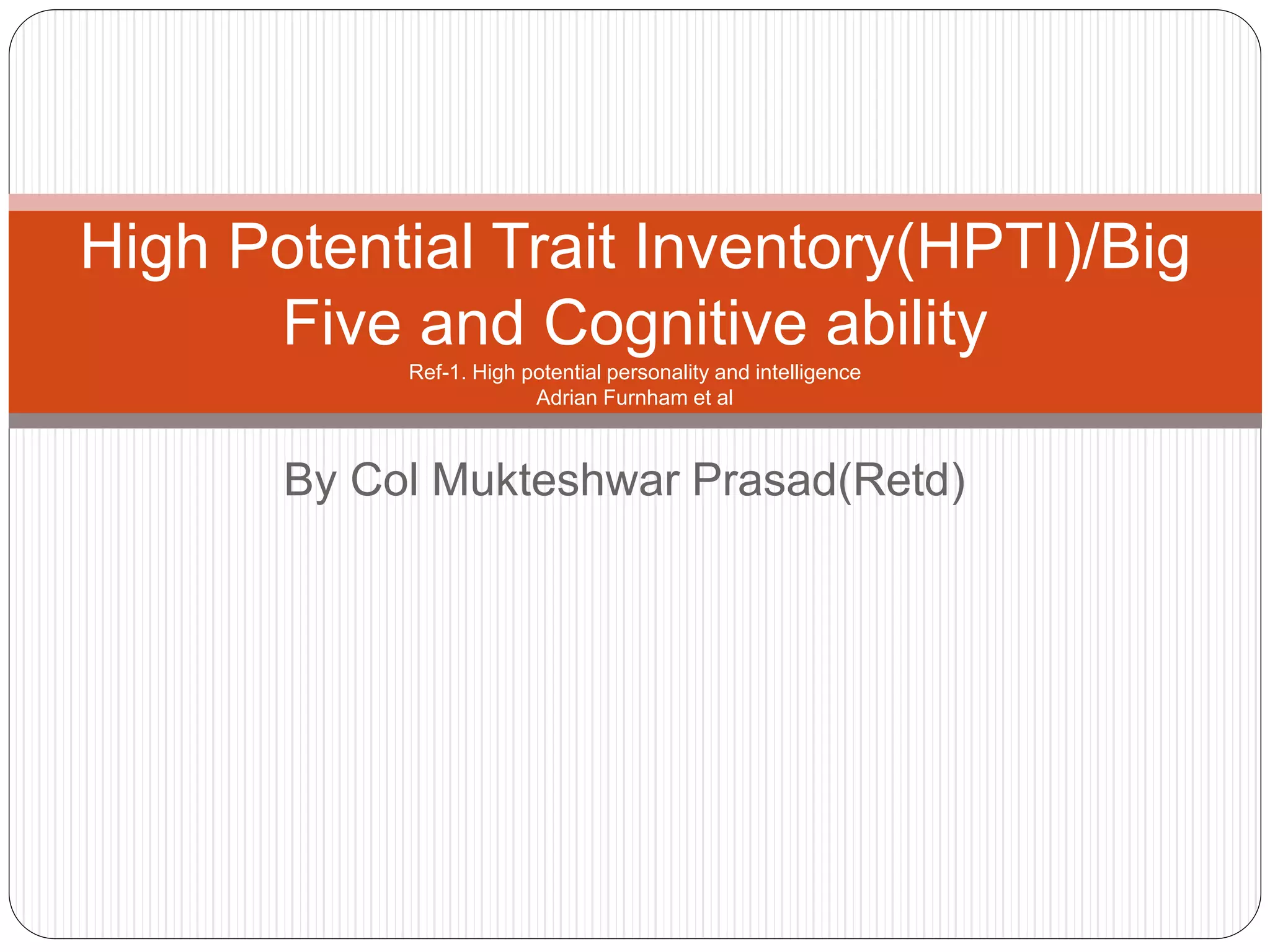 Big Five/HPTI and Cognitive ability AND High potential personality | PPTX