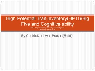 Big Five/HPTI and Cognitive ability AND High potential personality | PPT