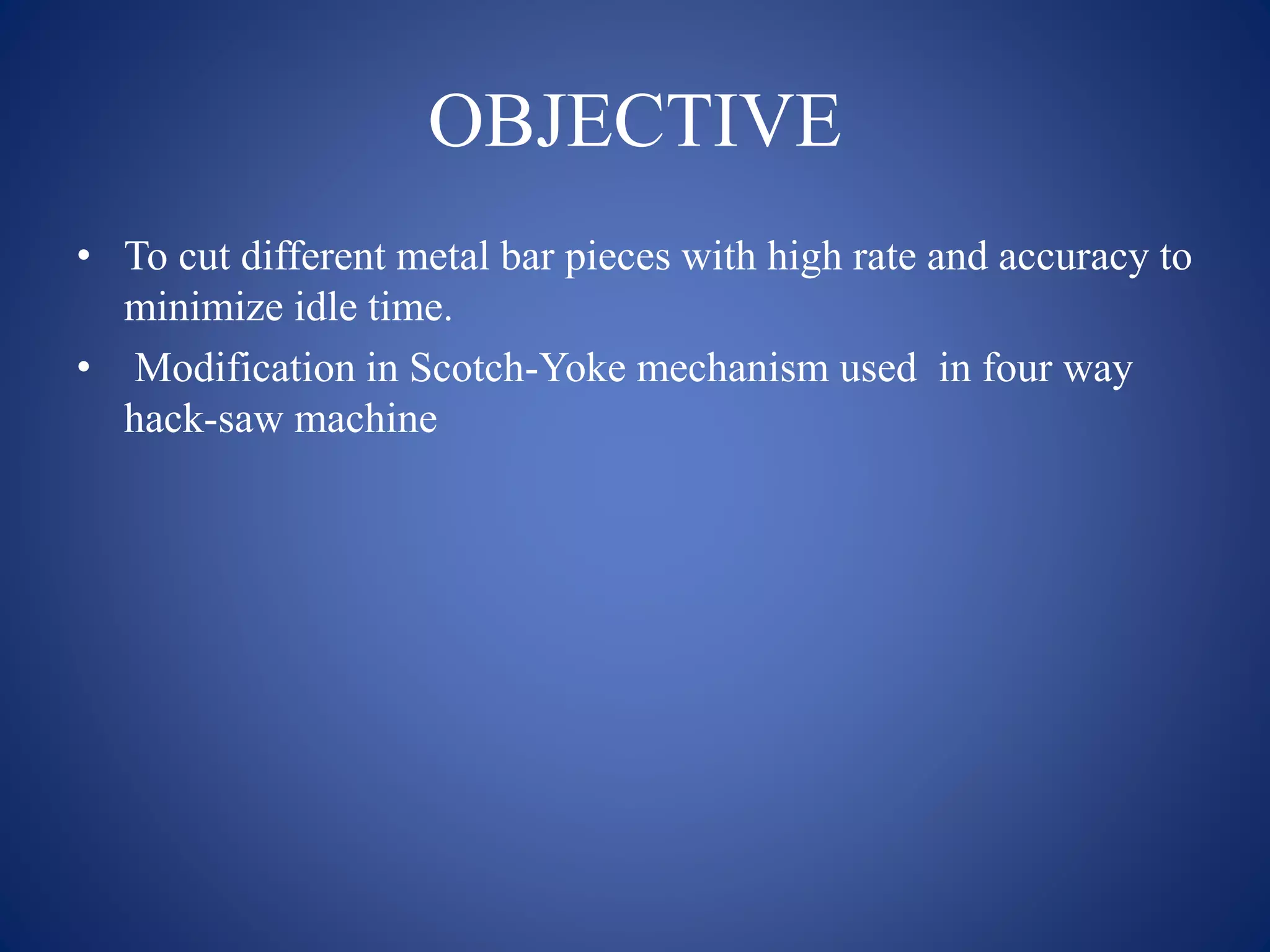 High power four way hacksaw machine with modification | PPT
