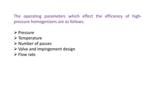 High pressure homogenization | PPTX