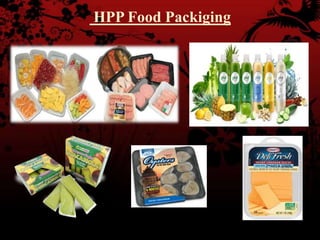 High Pressure Processing (HPP) | PPTX