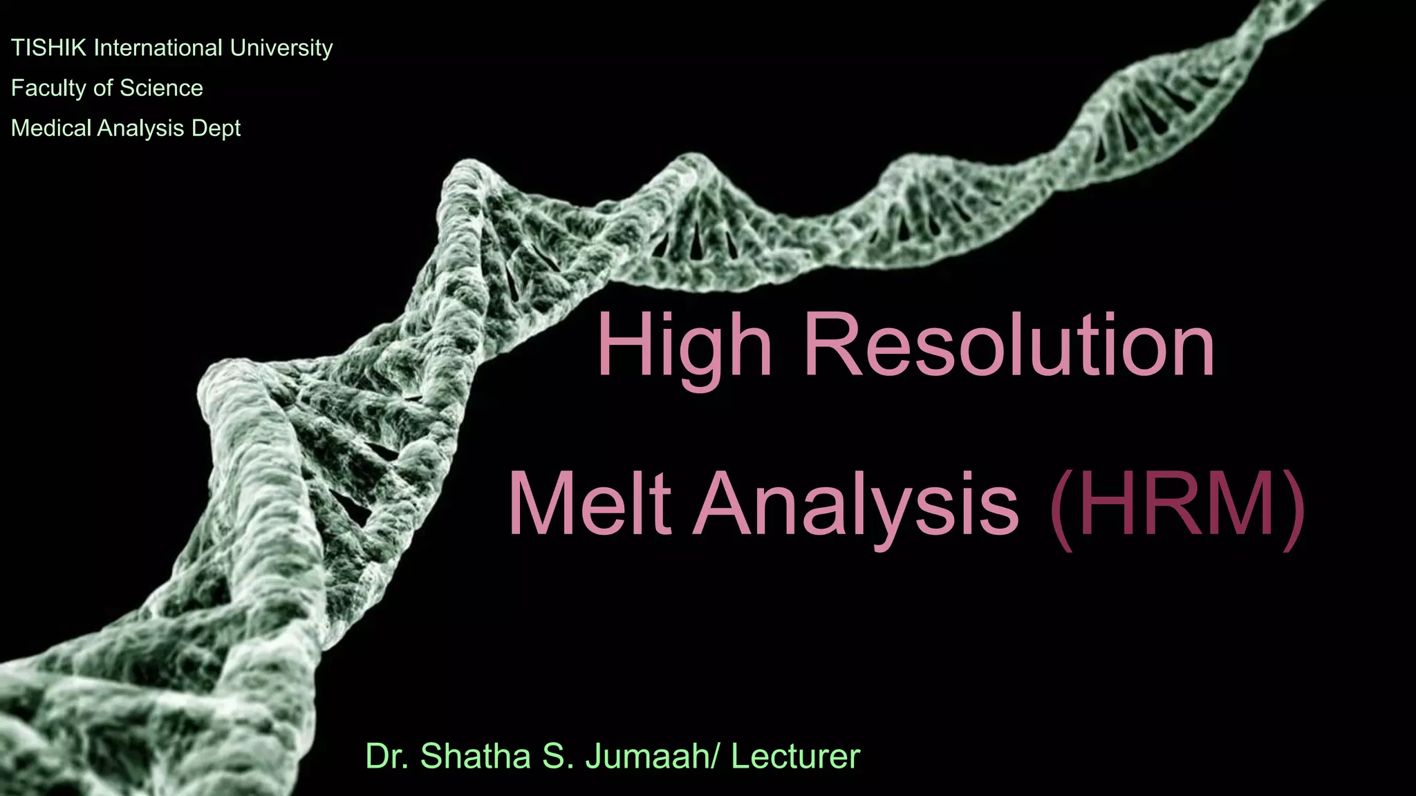 High resolution melting(hrm) | PPTX