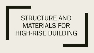 structure and materials for highrise building | PPTX