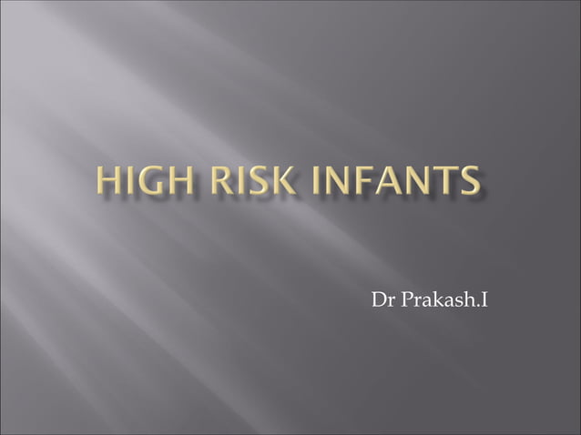 High risk infant | PPT