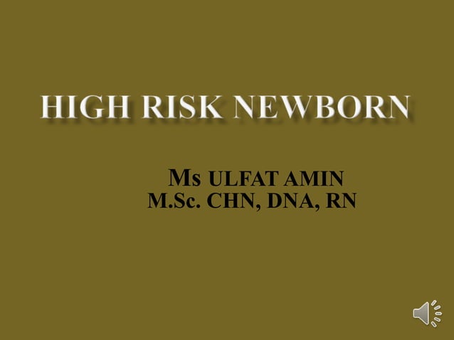 High risk newborn 1 | PPTX | Pregnancy | Reproductive Health