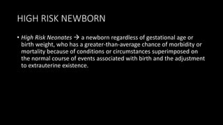 High risk newborns and child during illness and hospitalization ...