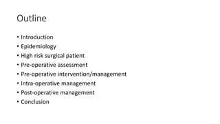 Management of high risk surgical patient | PPTX