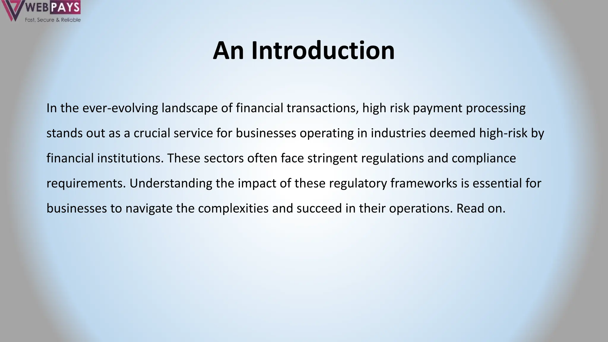 High Risk Payment Processing The Impact of Regulation and Compliance | PPTX