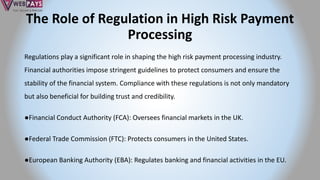 High Risk Payment Processing The Impact of Regulation and Compliance | PPT