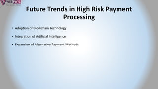 High Risk Payment Processing The Impact of Regulation and Compliance | PPT
