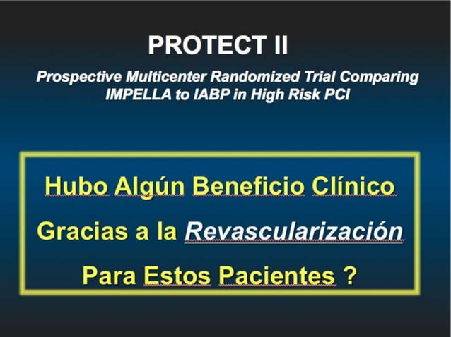 UPDATE OF HIGH RISK PCI . . . IMPELLA vs IABP : INCLUDES THE SHOCK II ...