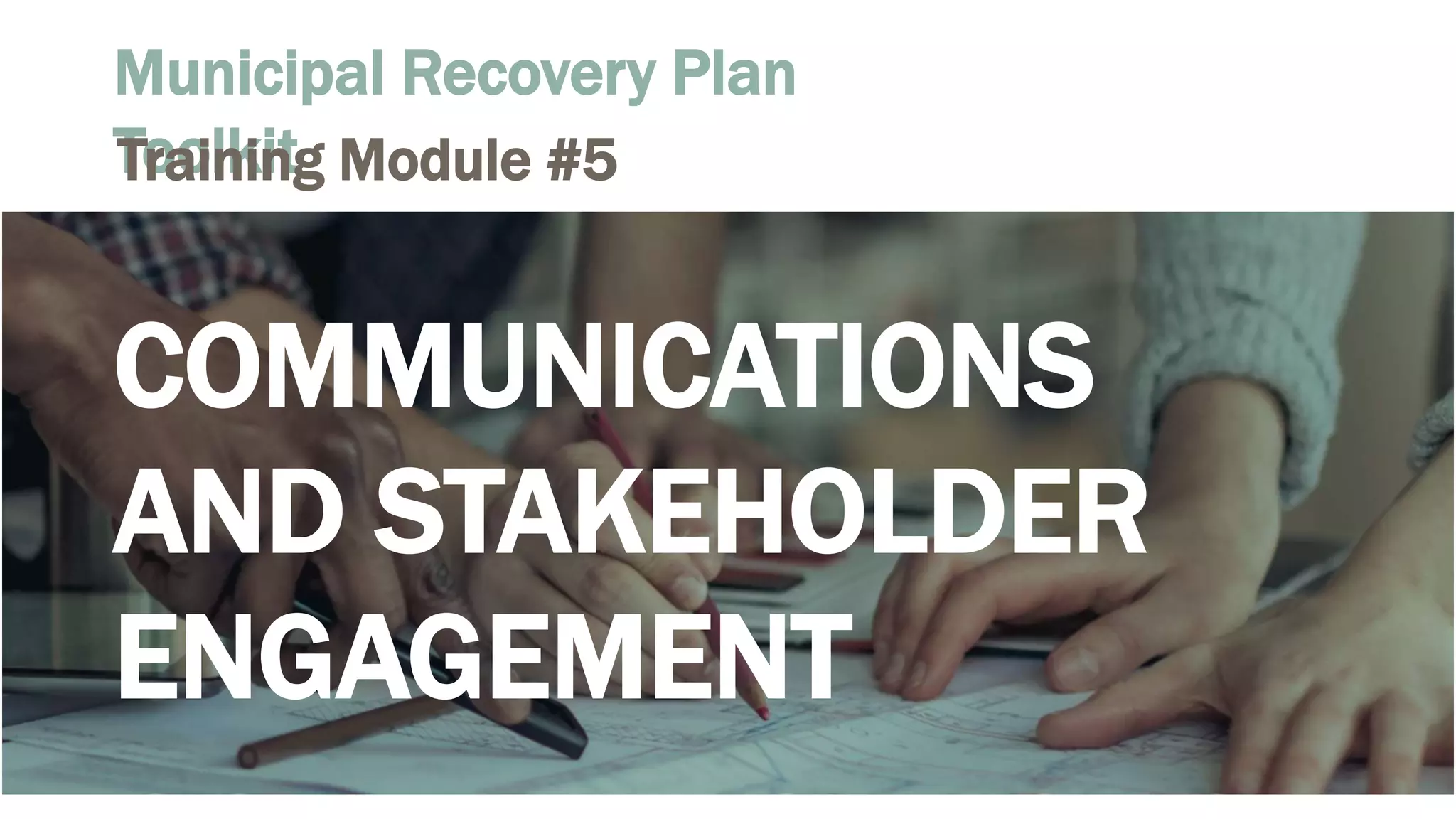 High River Recovery Toolkit 5 - Communications & Stakeholder Engagement ...