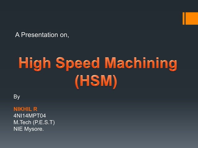 High speed machining (HSM) | PPTX | Physics | Science