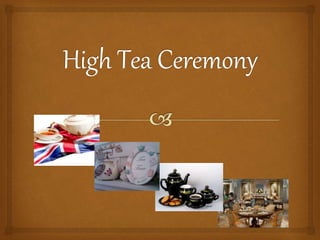 High tea ceremony | PPT