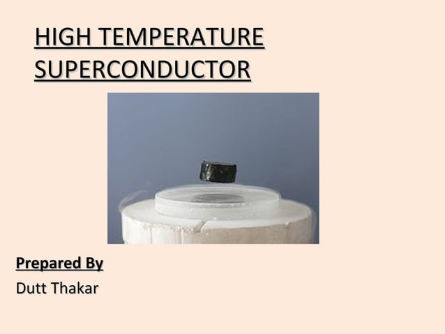 Introduction to High temperature superconductors | PPT
