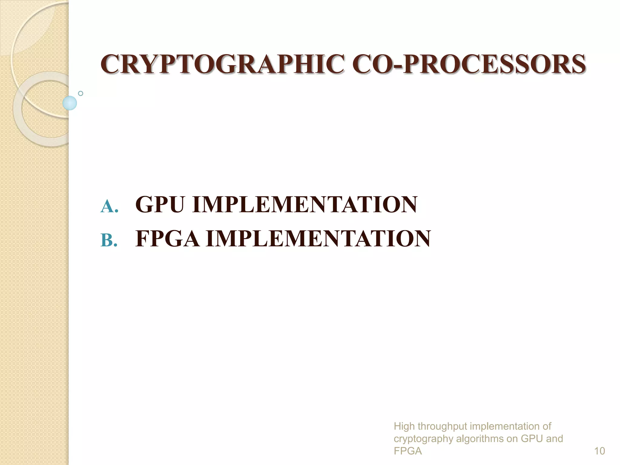 High Throughput Implementations Of Cryptography Algorithms On Gpu And