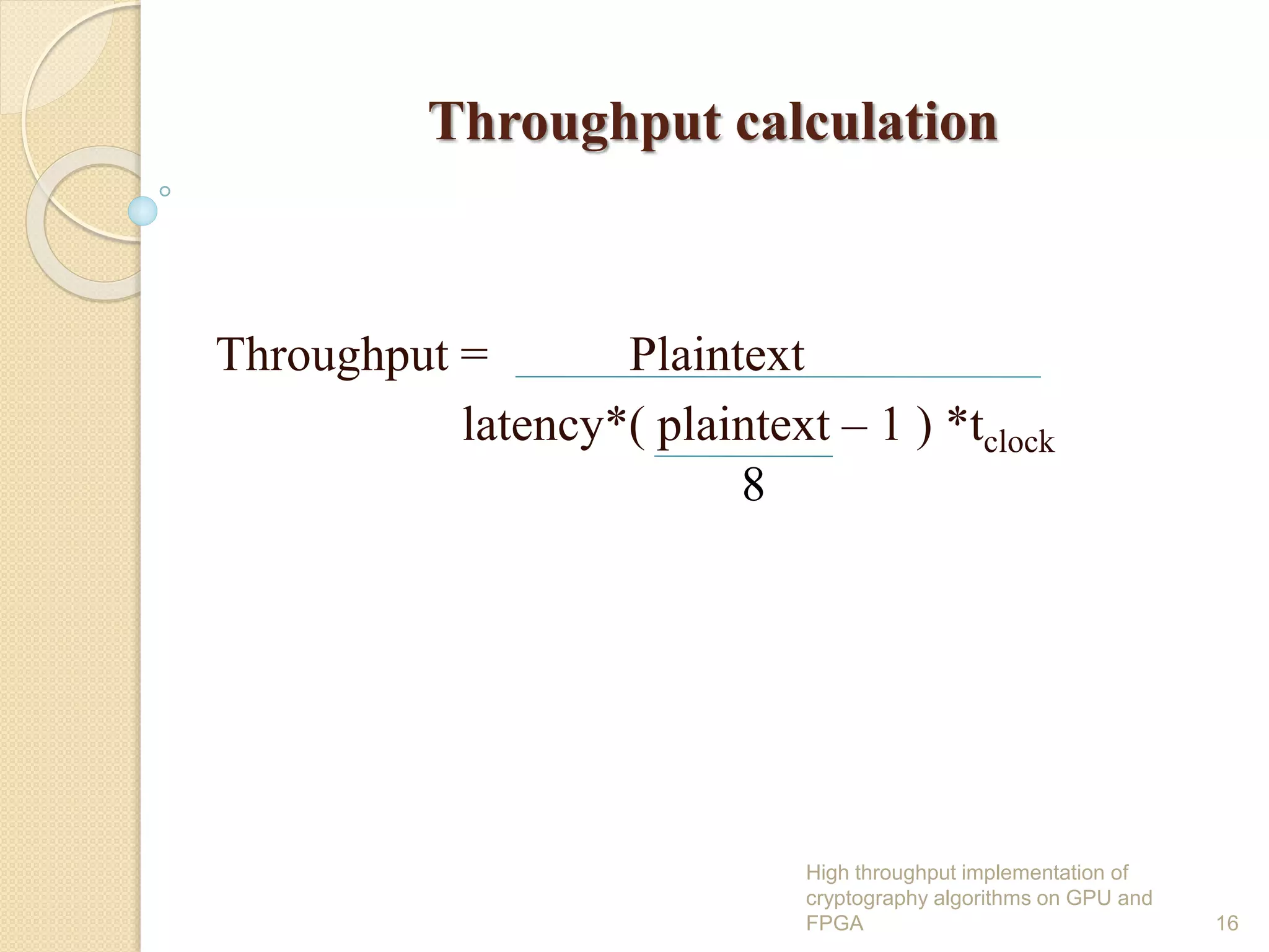 High Throughput Implementations Of Cryptography Algorithms On Gpu And