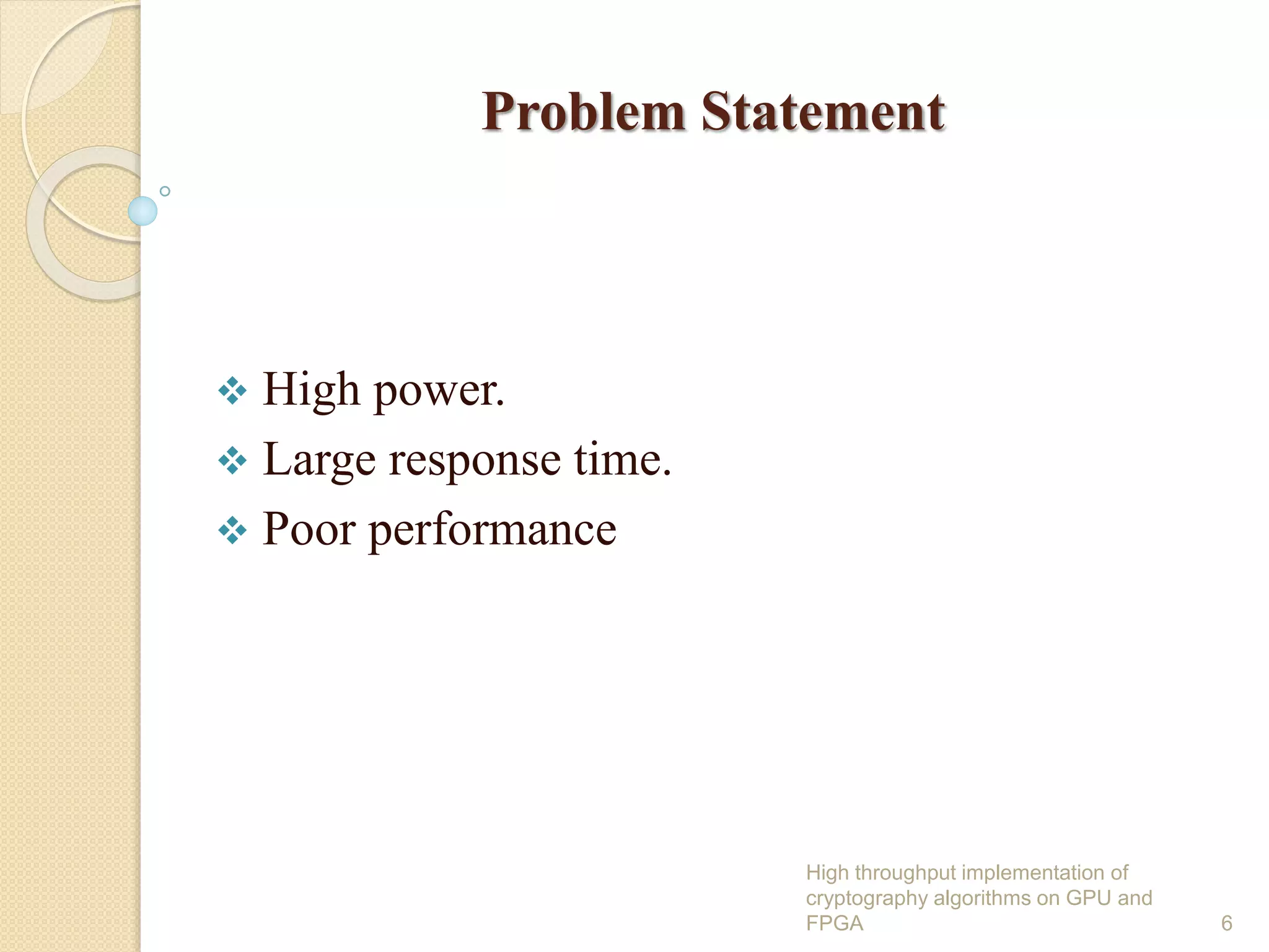 High throughput implementations of cryptography algorithms on GPU and FPGA | PPT