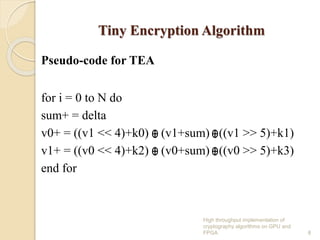 High throughput implementations of cryptography algorithms on GPU and FPGA | PPT