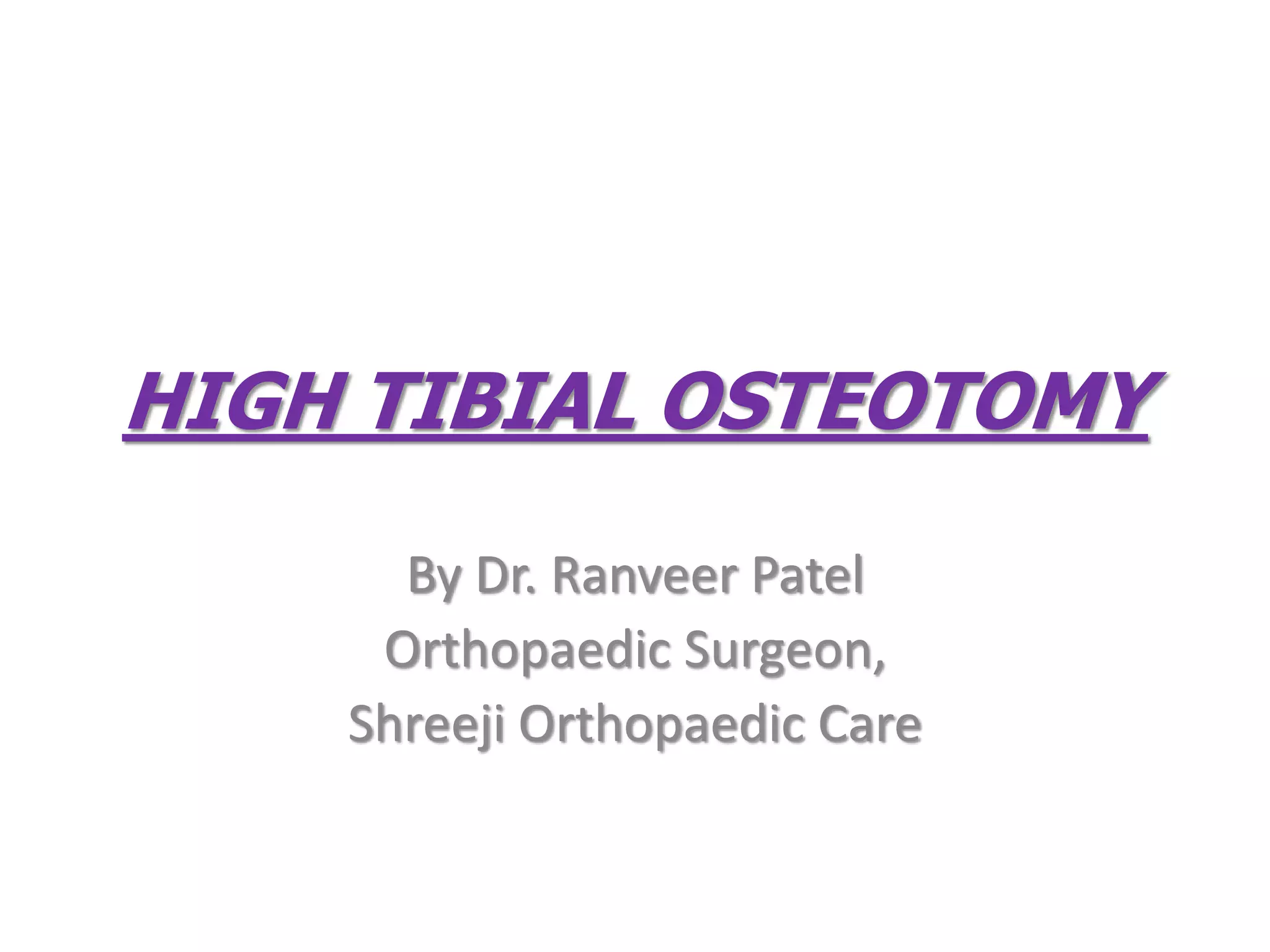 High tibial osteotomy in osteoarthritis knee & genu varum | PPT