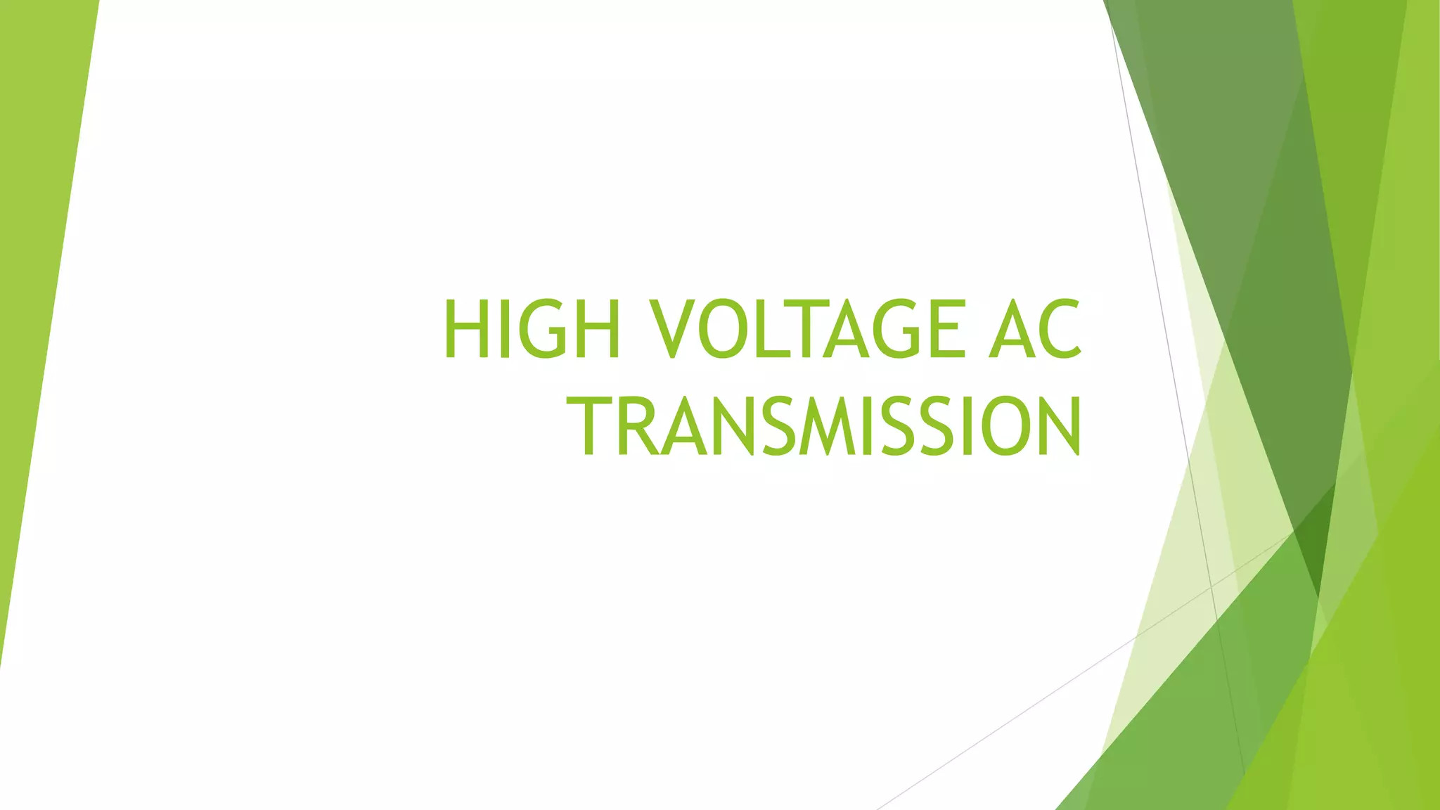 HIGH VOLTAGE AC TRANSMISSION.pptx