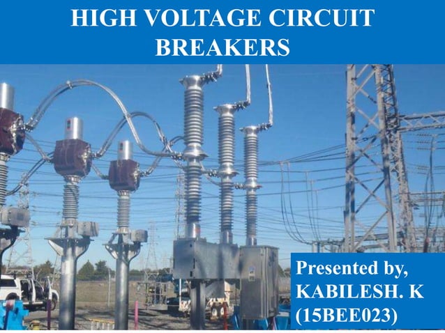 High voltage circuit breakers | PPTX