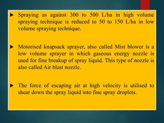High volume, low volume and ultra low pesticide application | PPTX