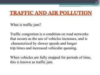 Air pollution due to road traffic | PPTX