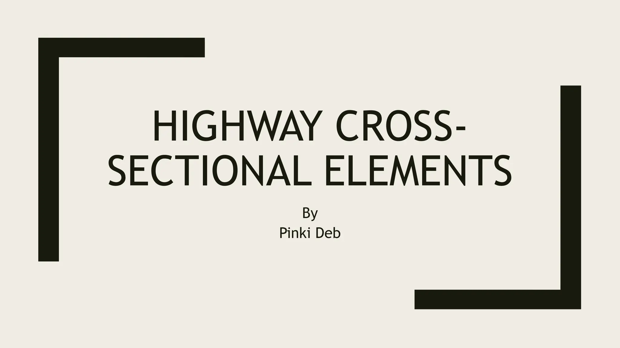 Introduction to Highway Cross-Sectional Elements .pptx