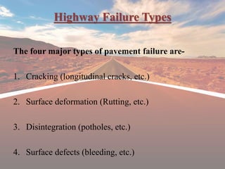 Highway failure and their maintenance | PPTX