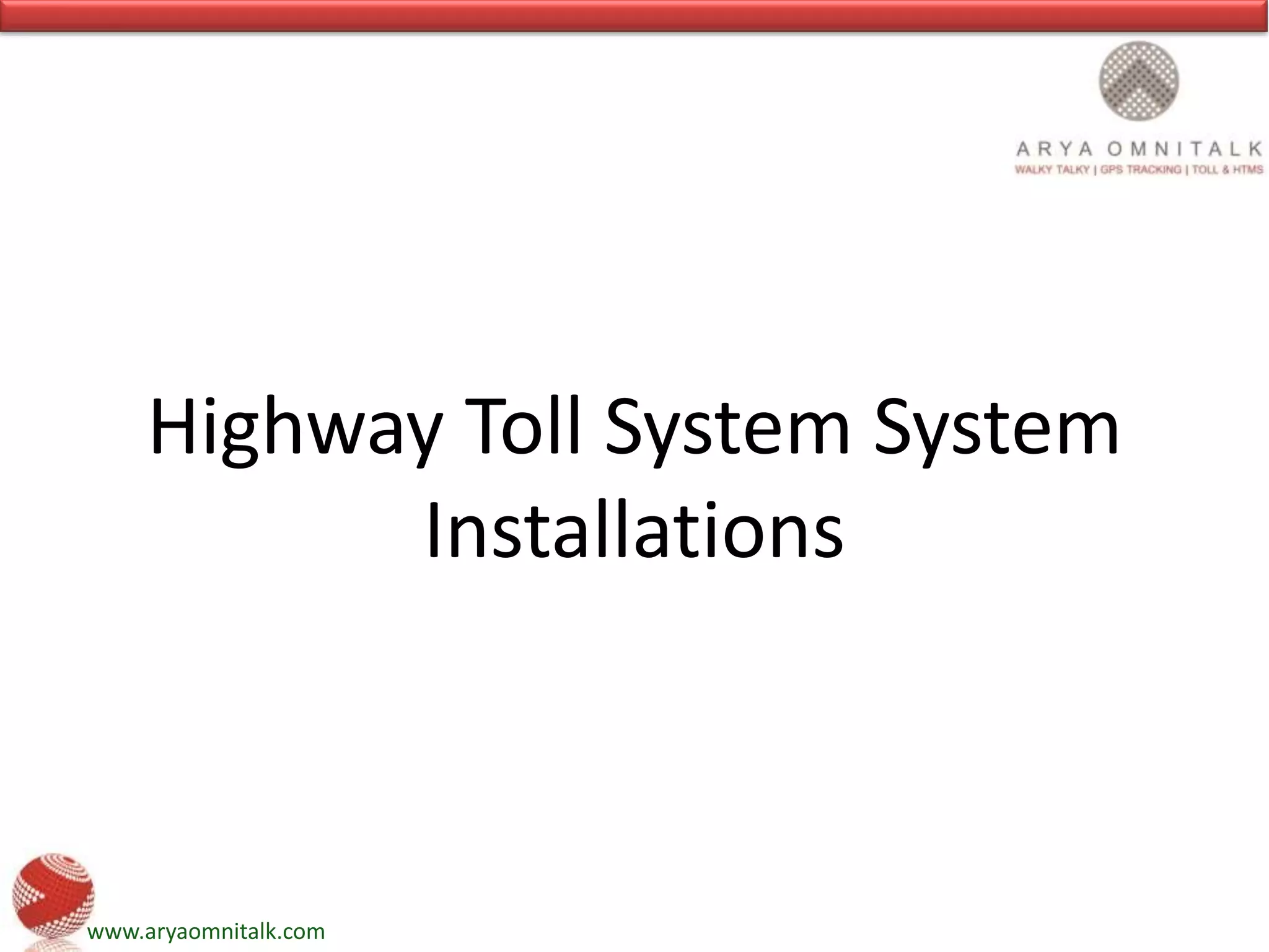 Installation Process of Highway Toll Management System | PPT Installation Process of Highway Toll Management System | PPT