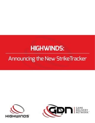 Highwinds Unveils New StrikeTracker CDN Console | PDF