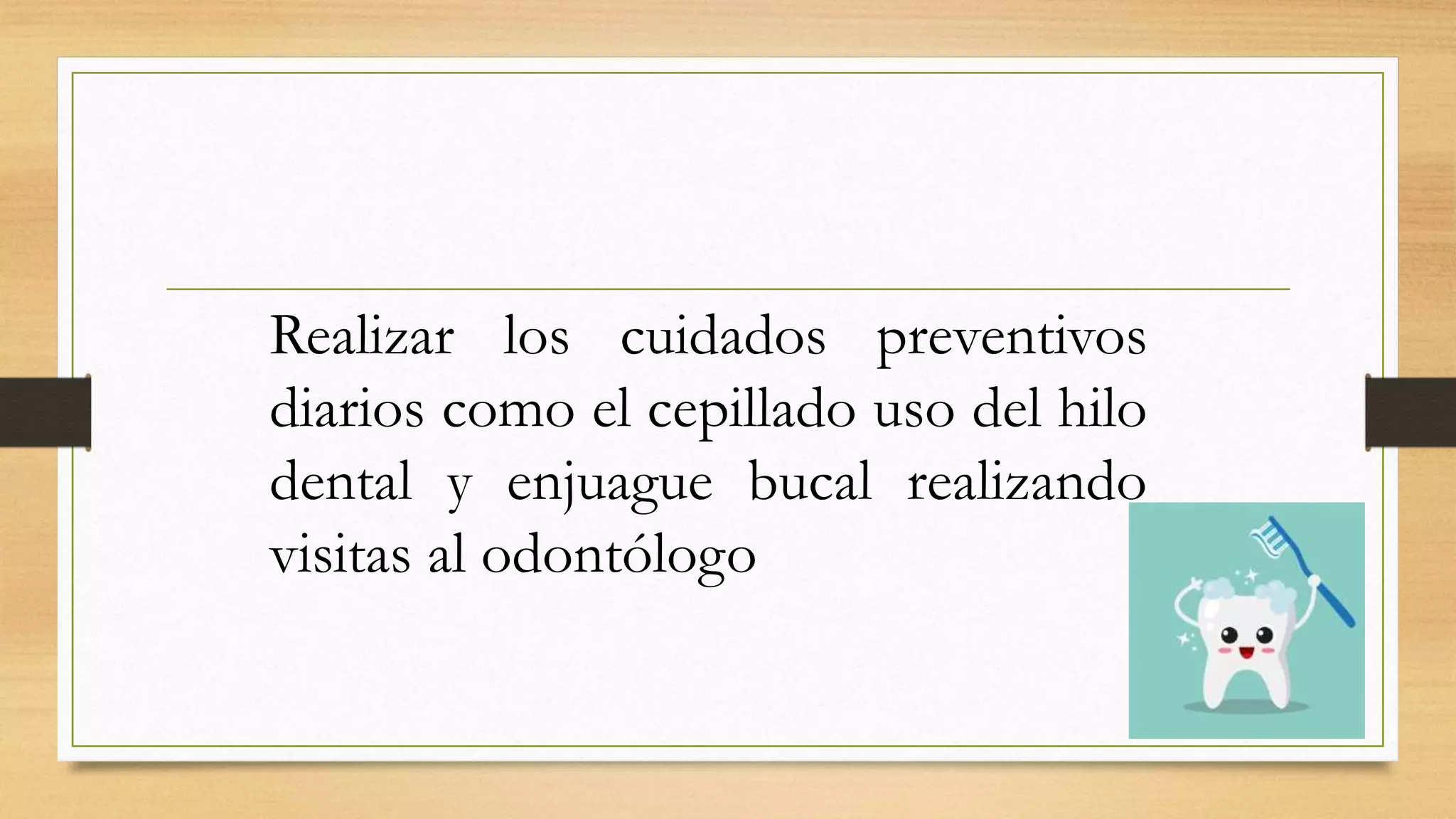 Higiene bucal | PPTX | Dental Health | Diseases and Conditions