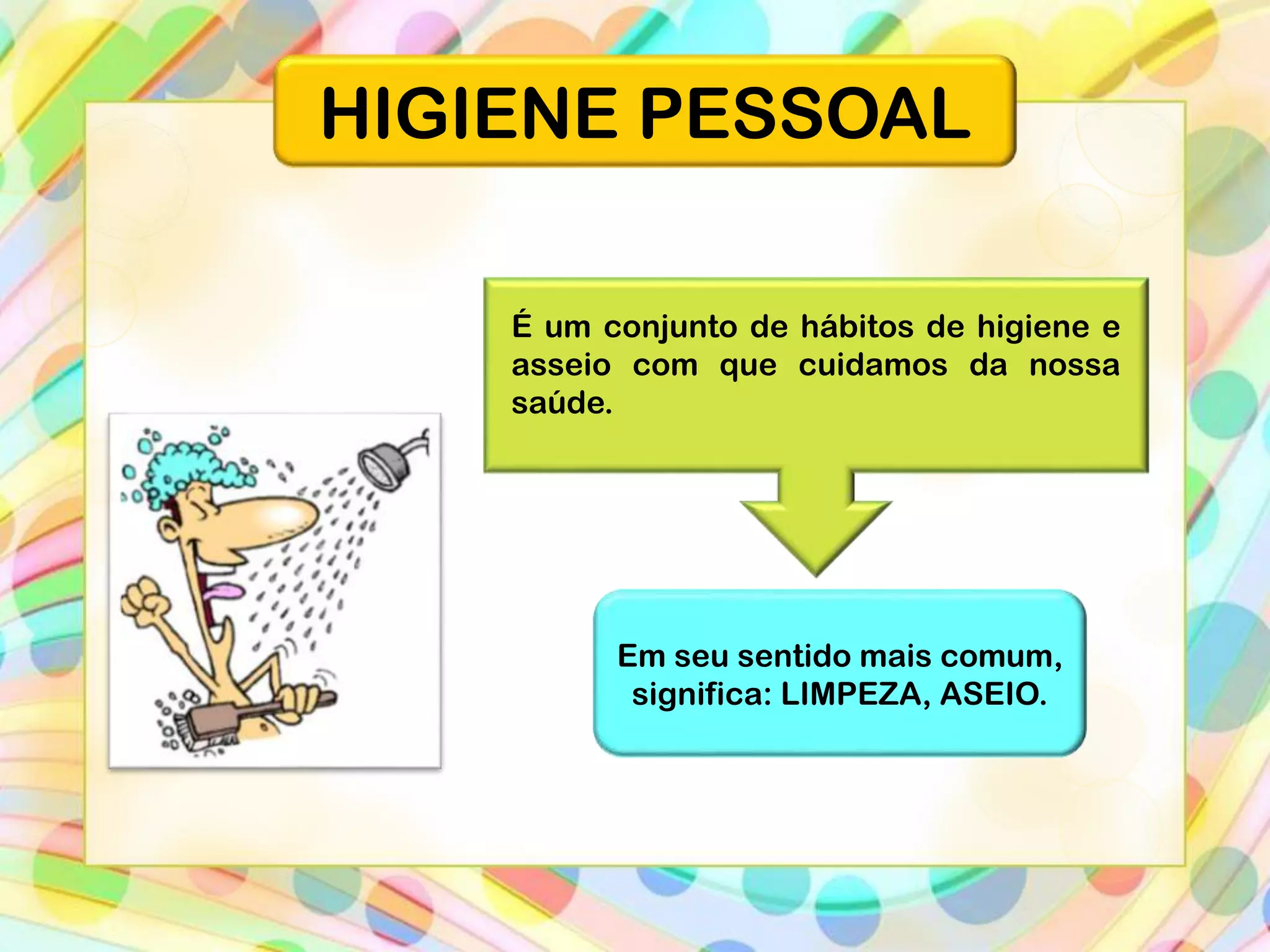 Higiene pessoal | PPTX | Bath and Shower | Personal Care