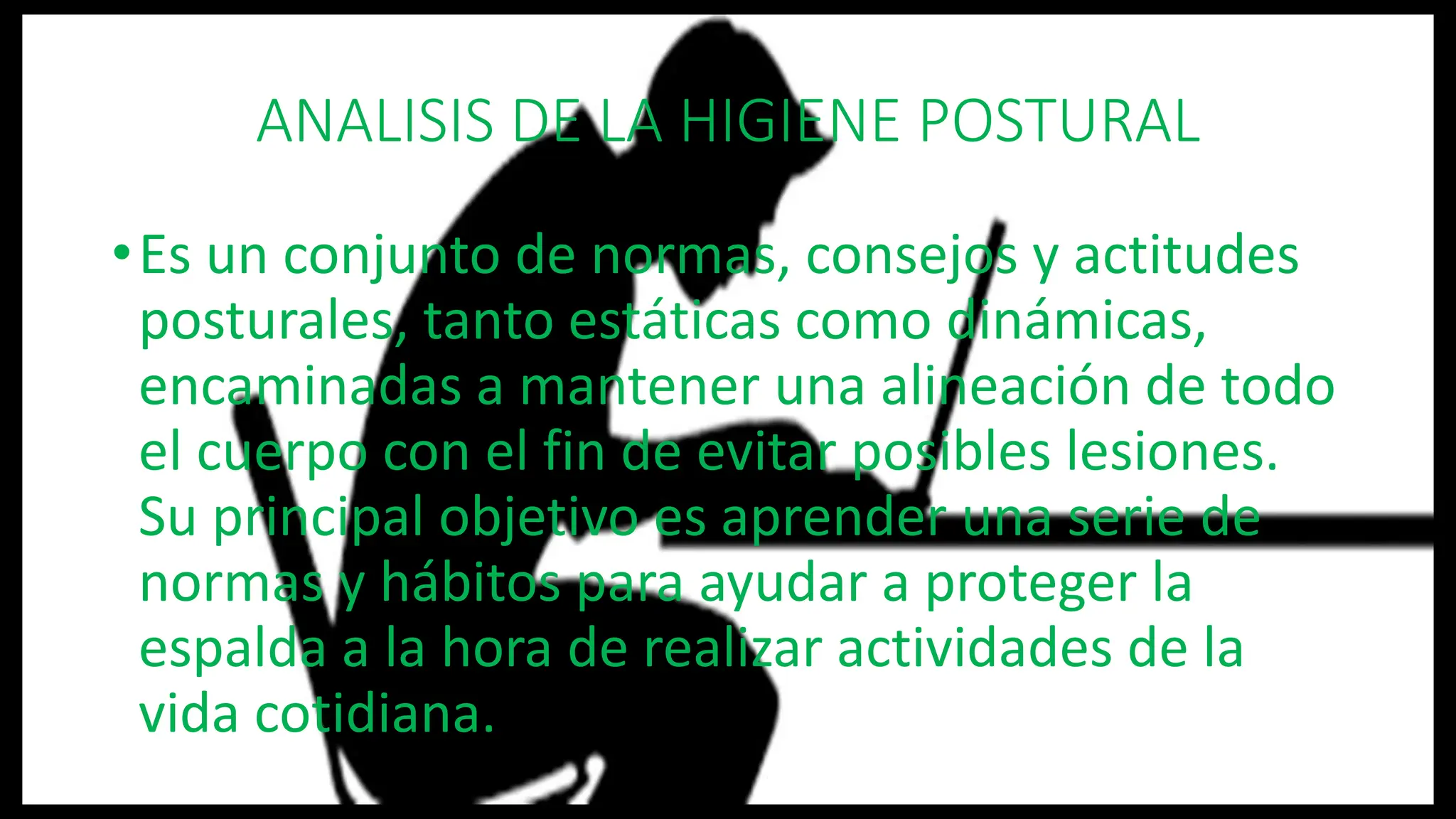 HIGIENE POSTURAL.pptxxxxxmedicina cuerpo | PPTX