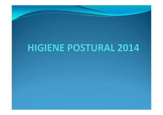 Higiene postural 2014 | PPT