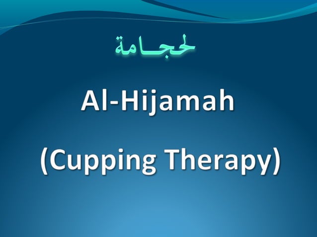 Hijamah(cupping therapy) | PPT | Islam | Religion & Spirituality