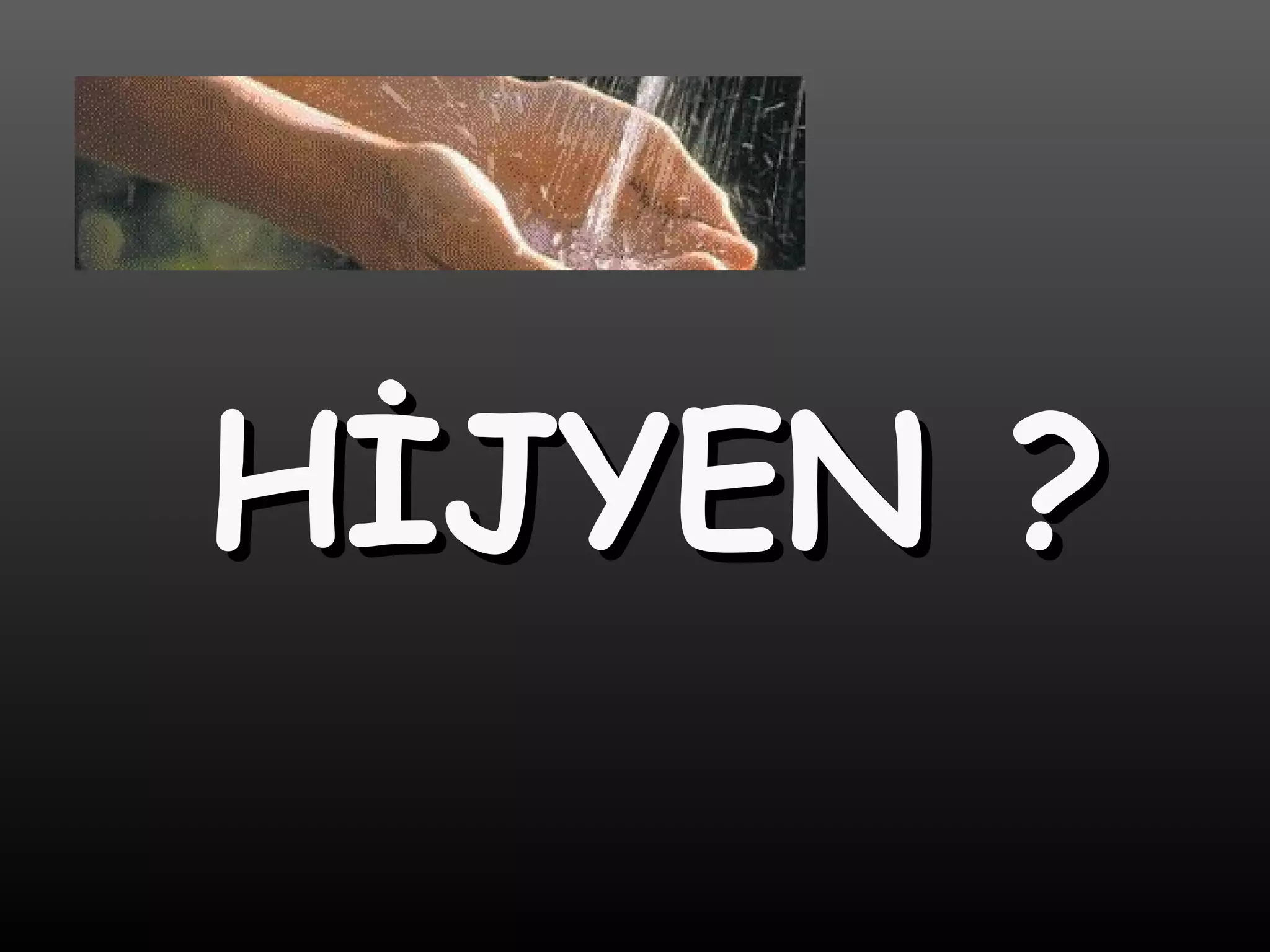 Hijyen ve El Hijyeni | PPT