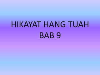 Hikayat hang tuah makro | PPTX