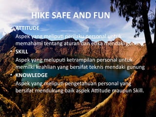 MATERI PENDAKI GUNUNG PEMULA HIKE SAFE AND FUN.pptx