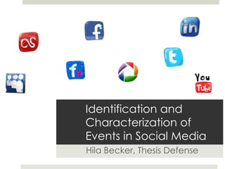 Identification and Characterization of Events in Social Media | PPT