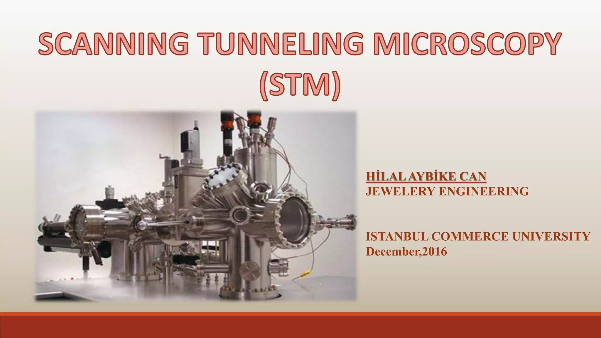 Scanning Tunneling Microscope | PPTX