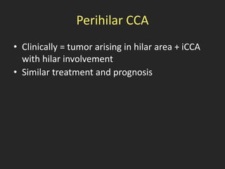 Hilar cholangiocarcinoma in my point of view | PPTX