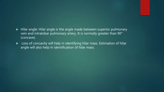 Hilar enlargement radiology | PPTX