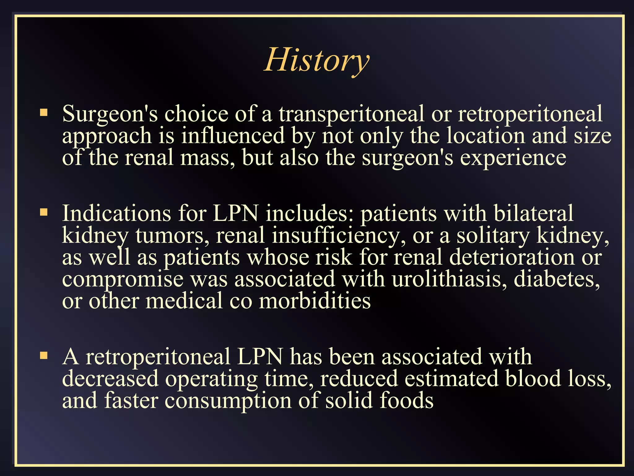Laparoscopic Partial Nephrectomy of Hilar Tumors with Cold Ischemia | PPT